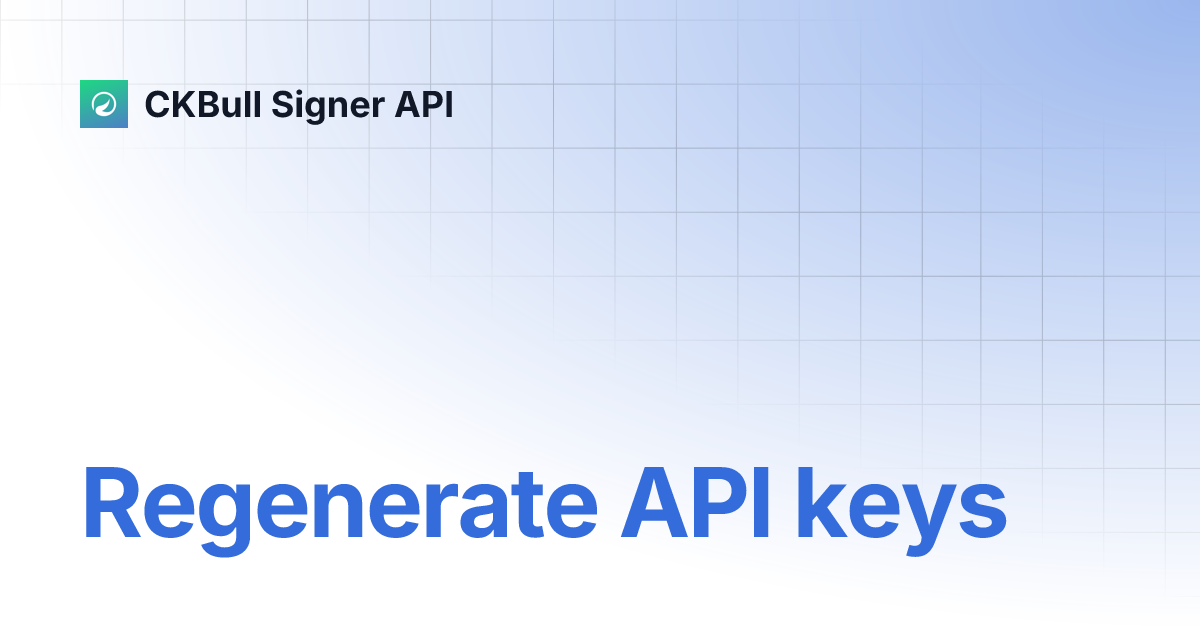 Regenerate API keys | CKBull Signer API