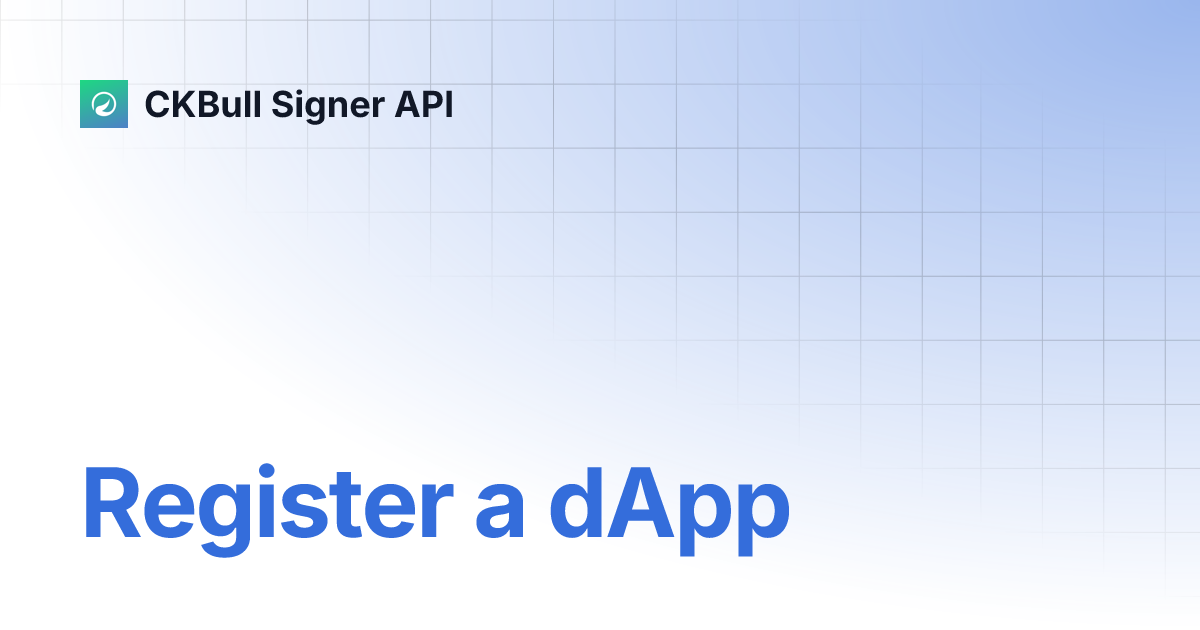 Register a dApp | CKBull Signer API